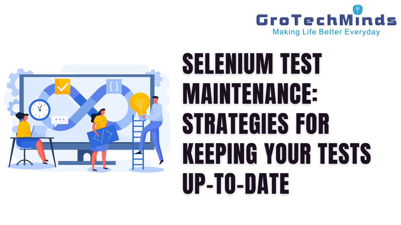 Selenium Test Maintenance: Strategies for Keeping Selenium Test Maintenance: Strategies for Keeping